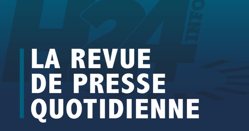La revue de presse du vendredi 5 juin , H24info
